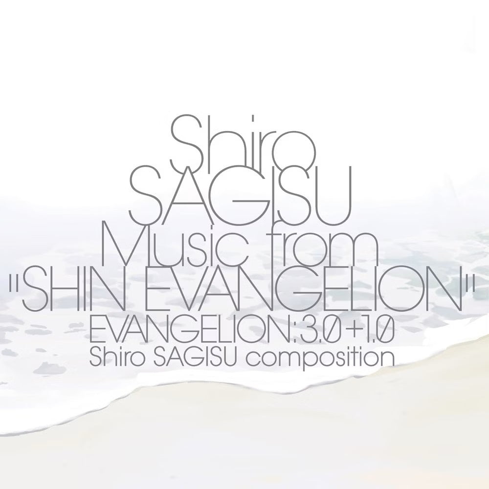 鷺巣詩郎 Shiro Sagisu - Music From "Shin Evangelion" Evangelion: 3.0+1.0